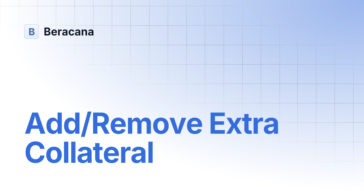 Add/Remove Extra Collateral | Beracana